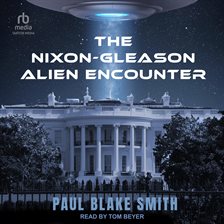 The Nixon-Gleason Alien Encounter — Kalamazoo Public Library
